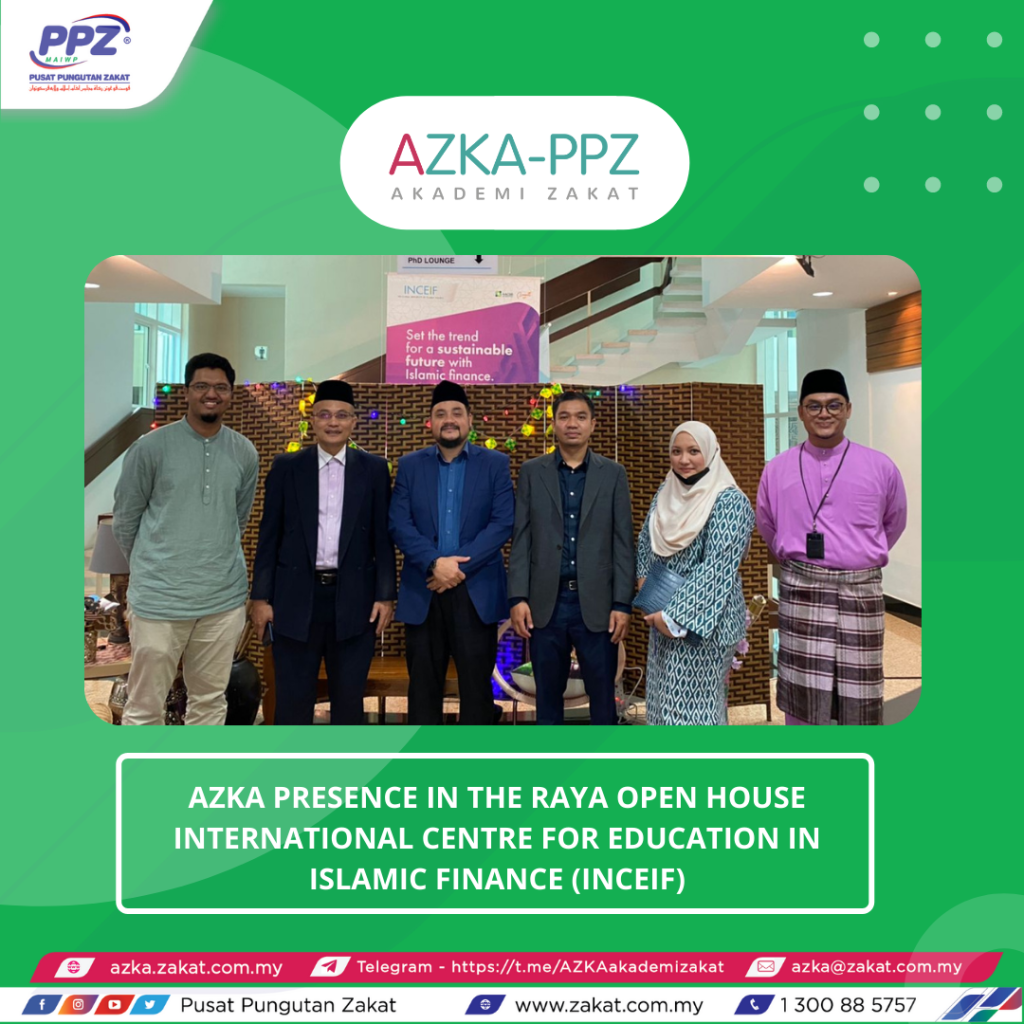 AZKA Presence in the Raya Open House INCEIF – Akademi Zakat (AZKA)