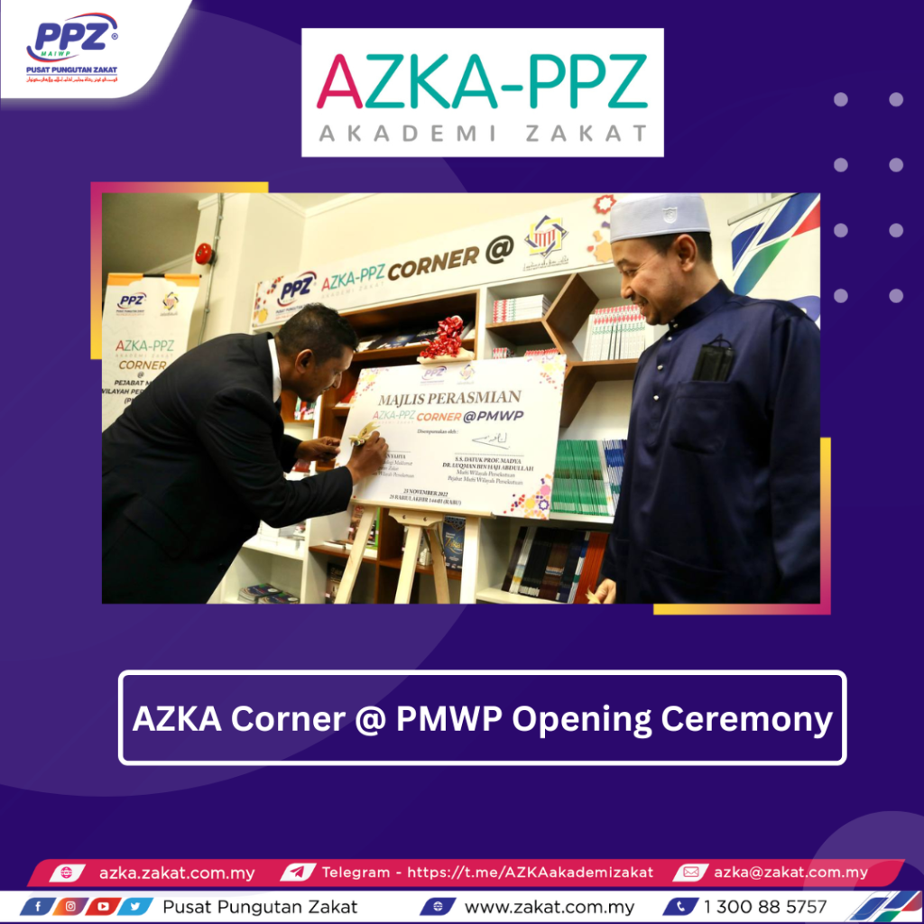 AZKA Corner @ Pej. Mufti Wilayah Persekutuan Opening Ceremony – Akademi ...